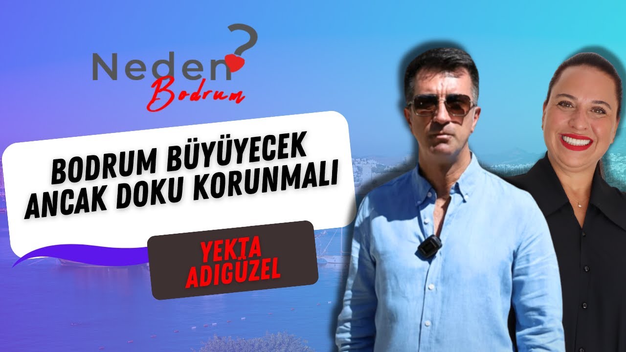 ''Bodrum Büyürken Doğal Dokusu Korunmalı'' - Yekta Adıgüzel - YouTube