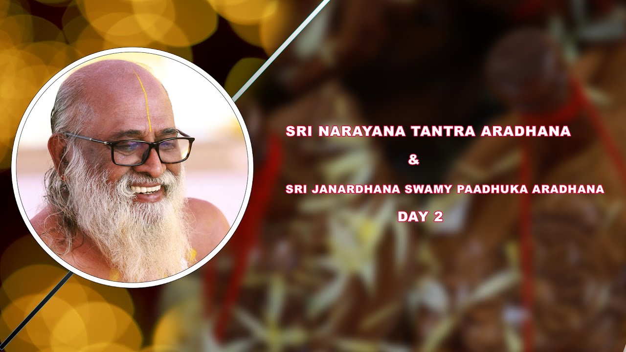 Sri Narayana Tantra Aradhana & Sri Janardhana Swamy Paadhuka Aradhana ...