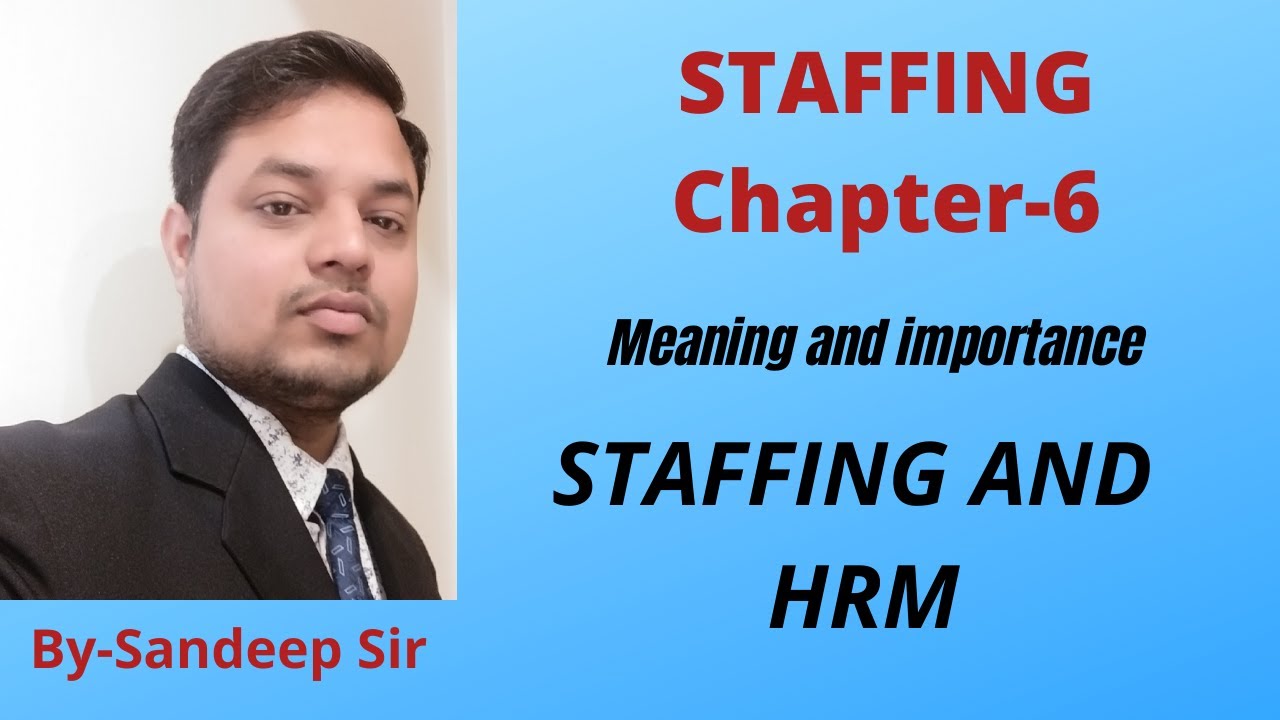 Staffing Meaning And Importance Chapter 6 YouTube staffing-meaning-and-importance-chapter-6-youtube