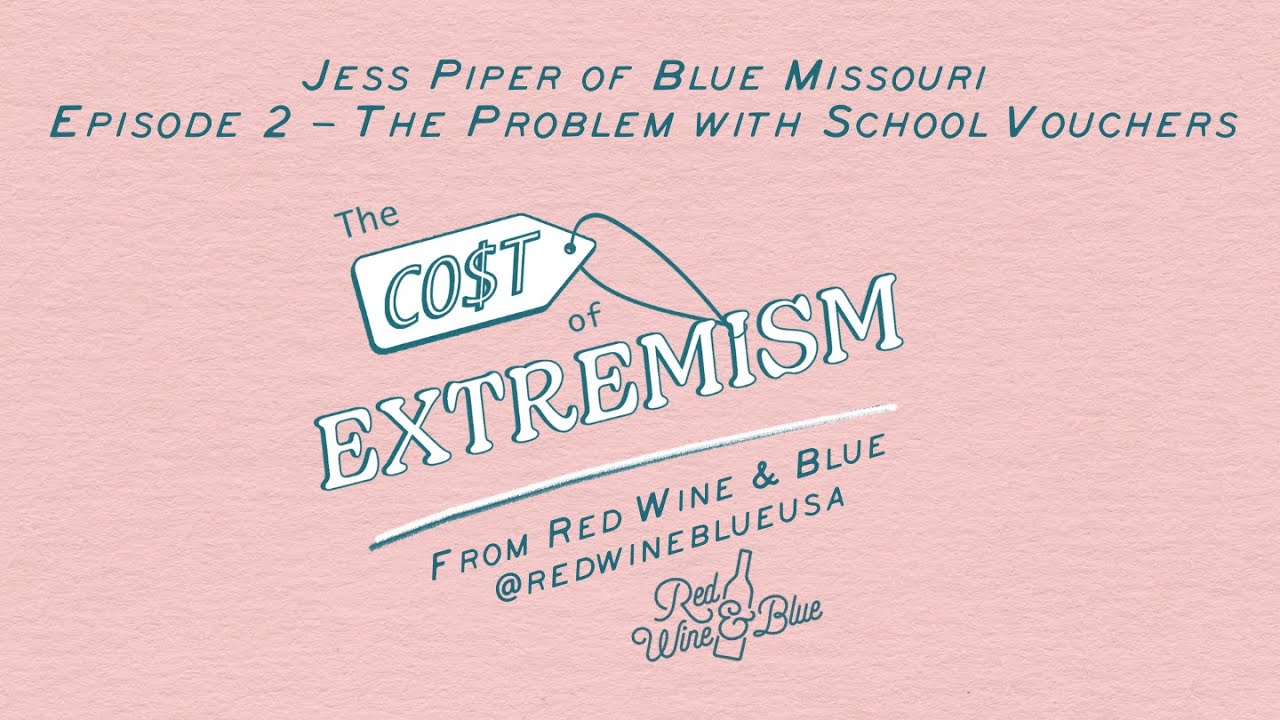 The Problem with School Vouchers with Jess Piper of Blue Missouri - The ...