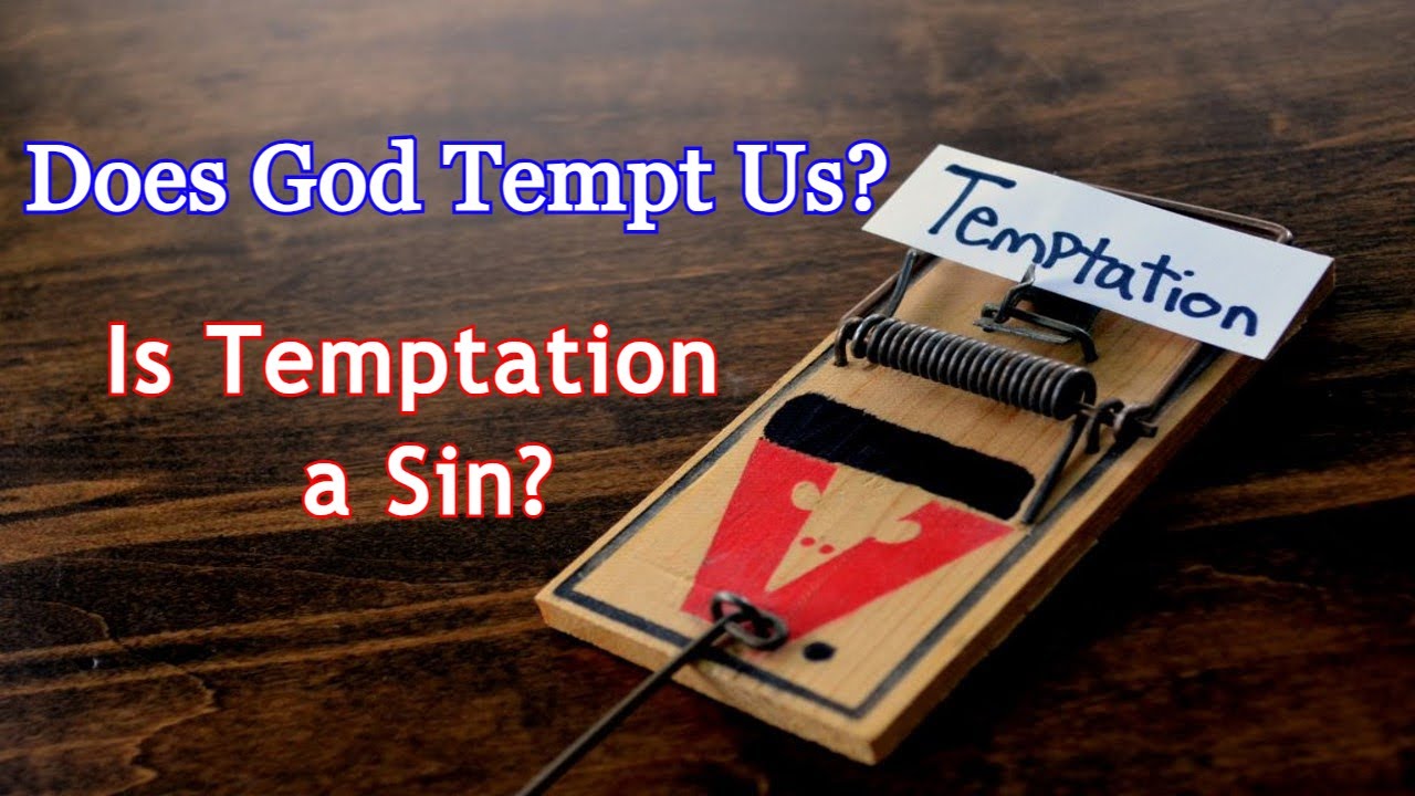 Does God Tempt Us? Is Temptation a Sin? - YouTube