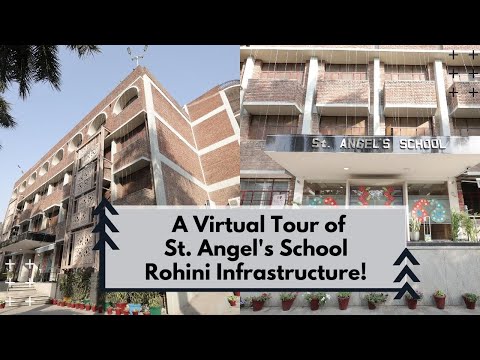 Experience the Excitement: A Virtual Tour of St. Angel's School Rohini Infrastructure!