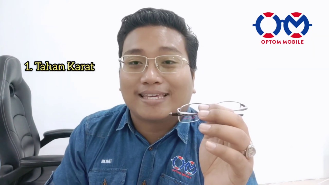 Bingkai Titanium vs Bingkai Stainless Steel - Optom Mobile - YouTube