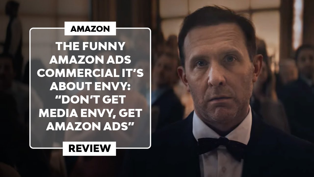 The FUN AMAZON ADS COMMERCIAL: "Don't get media envy, get Amazon Ads ...