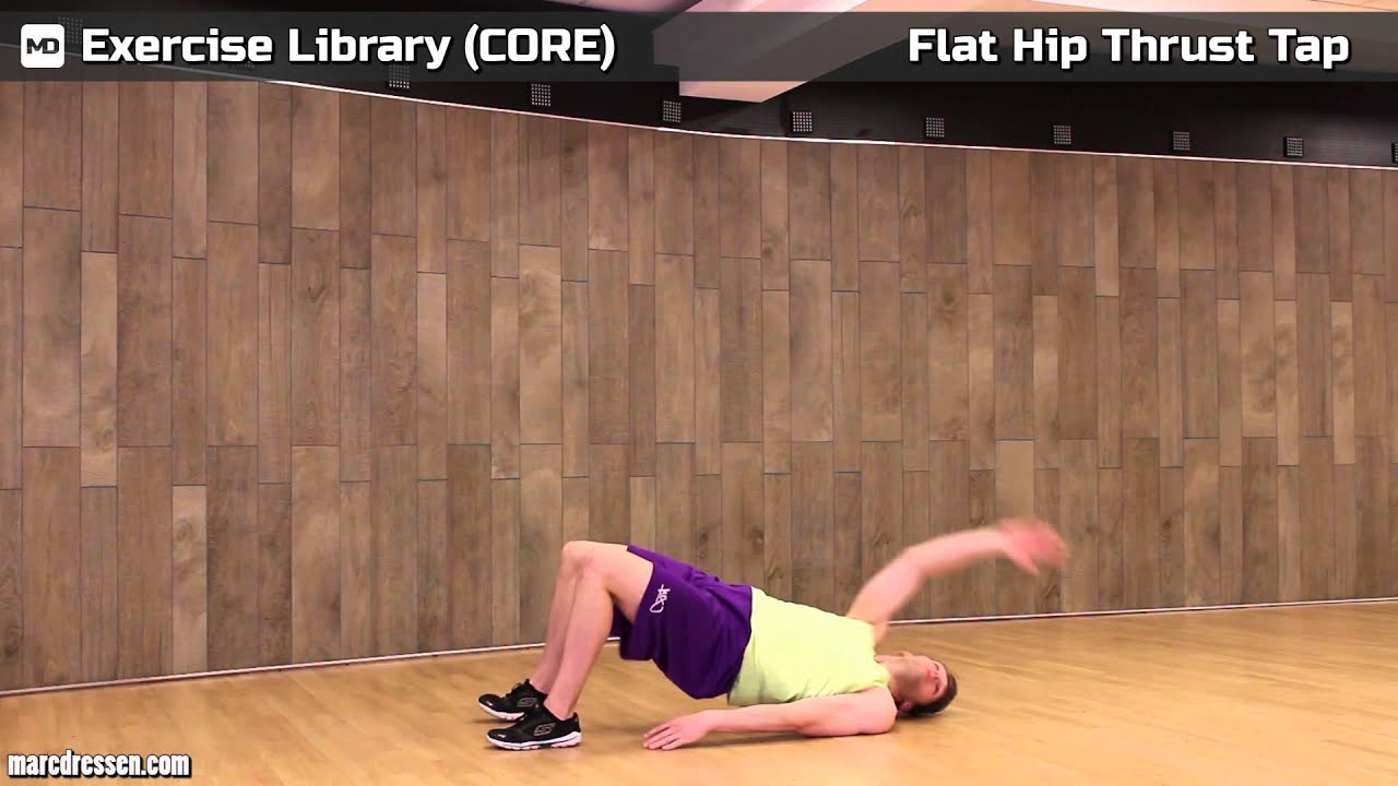 Flat Hip Thrust Tap or Bridge Tap - Exercise Library (CORE) | Marc ...