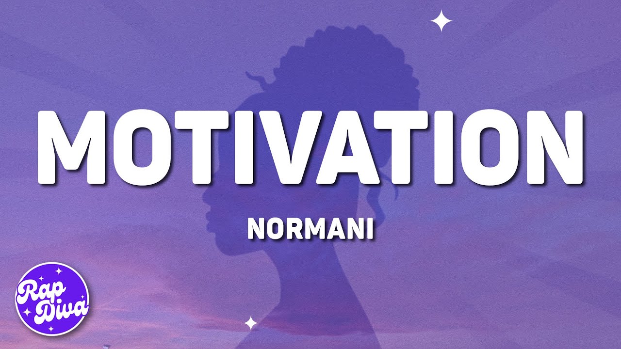 Normani - Motivation (Lyrics) - YouTube