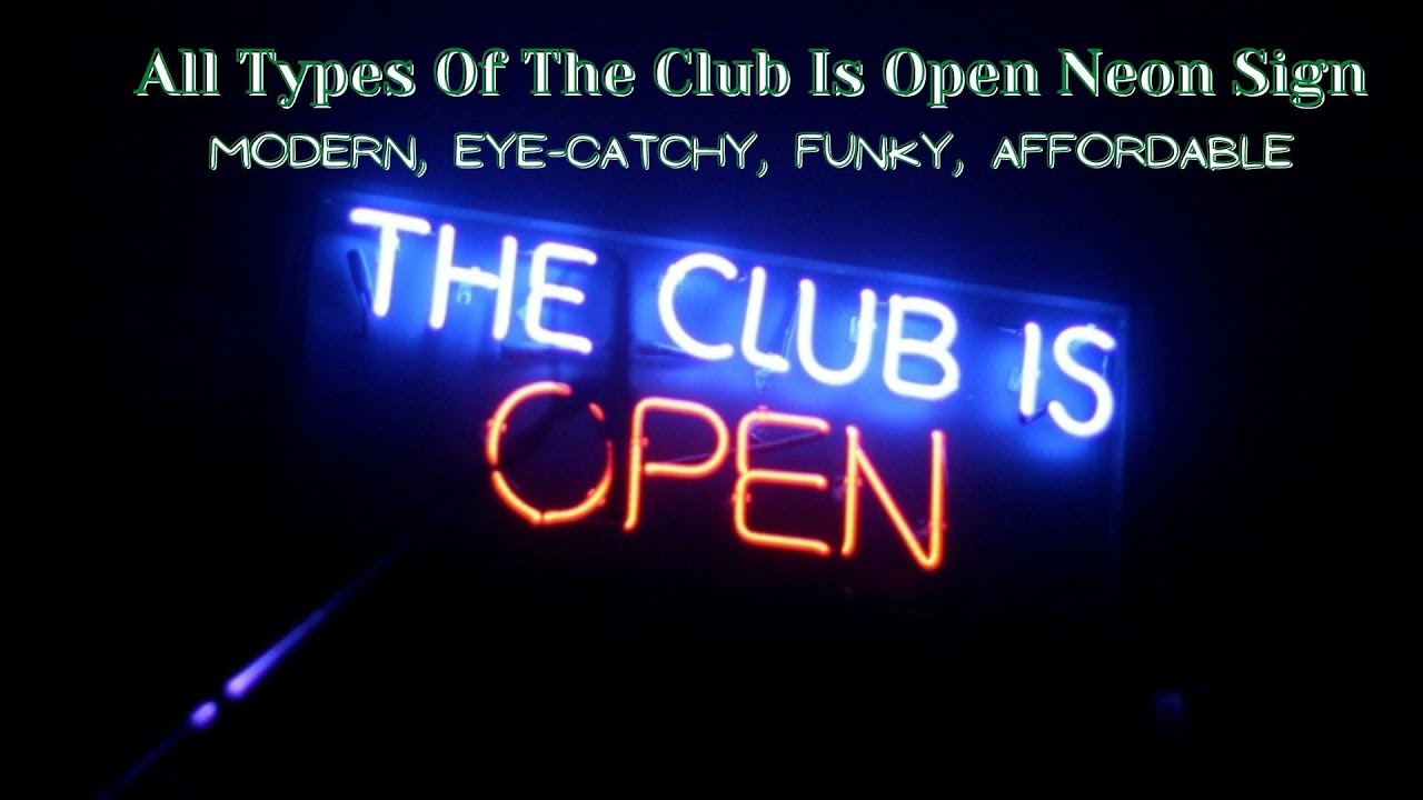 The Club Is Open Neon Sign | Gorgeous Neon Sign To Upgrade Your Club ...