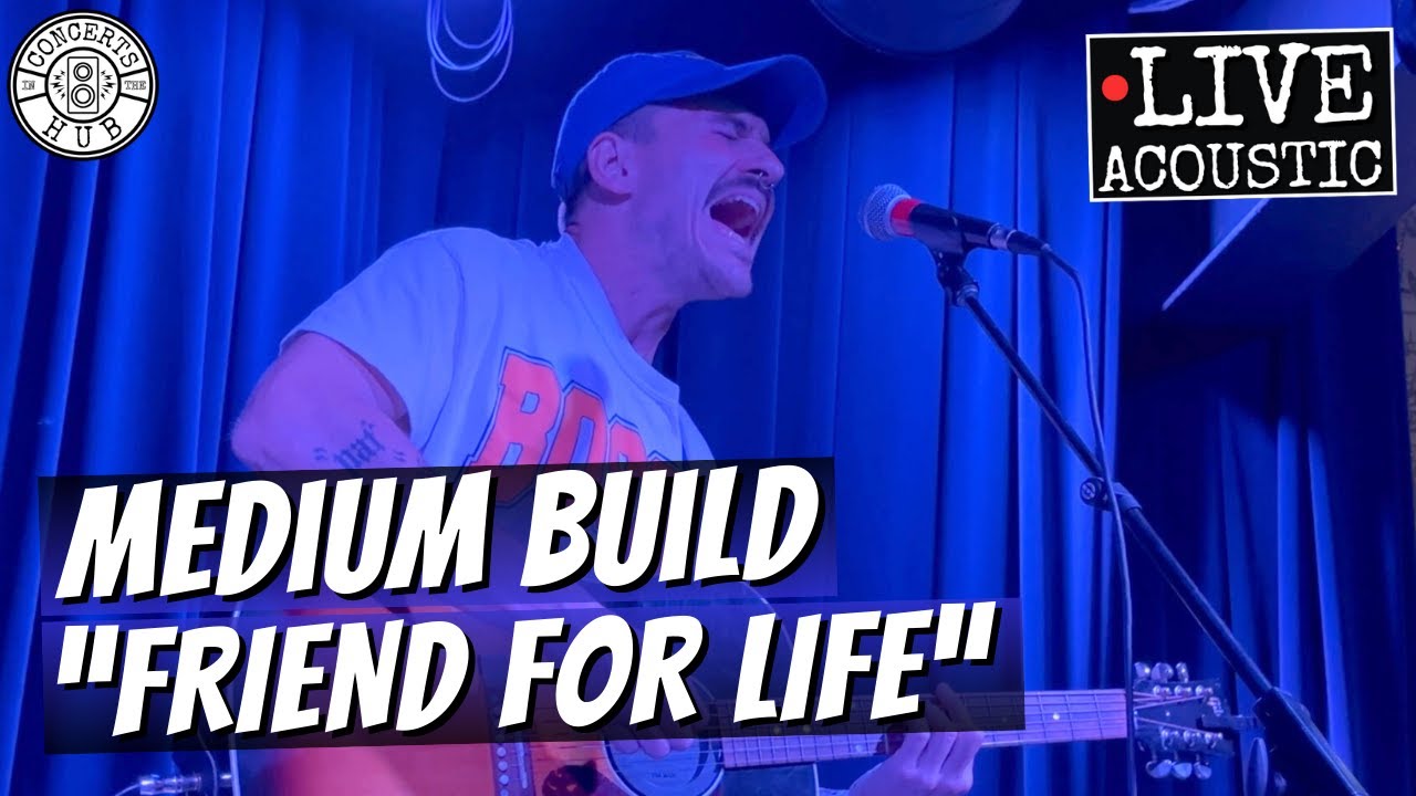Medium Build "Friend For Life" LIVE - YouTube