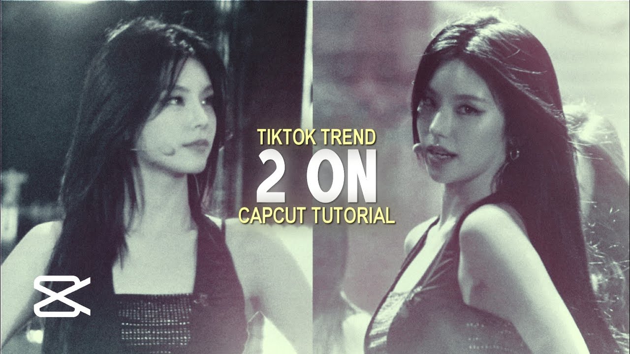 '2 ON' TIKTOK TREND CAPCUT TUTORIAL - YouTube