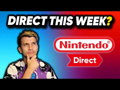 Should You Expect a Nintendo Direct This Week? (Let’s Be Honest)