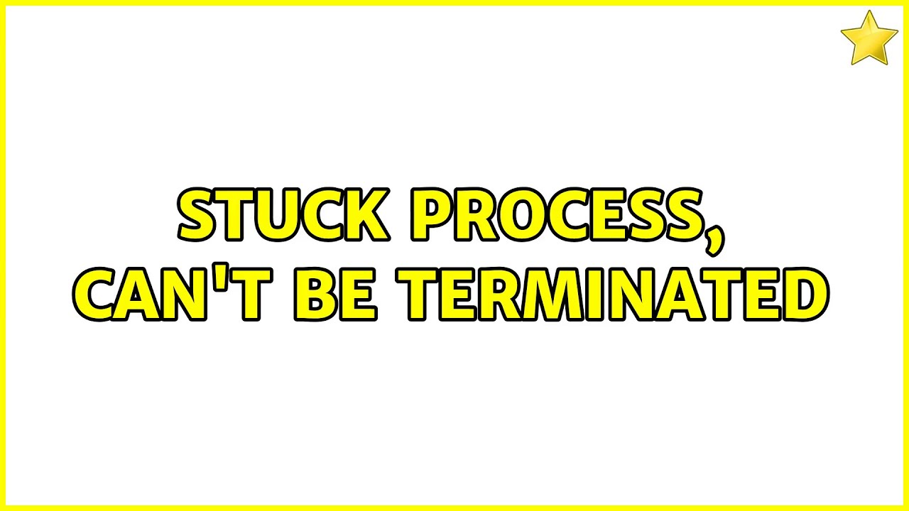 Stuck process, can't be terminated - YouTube