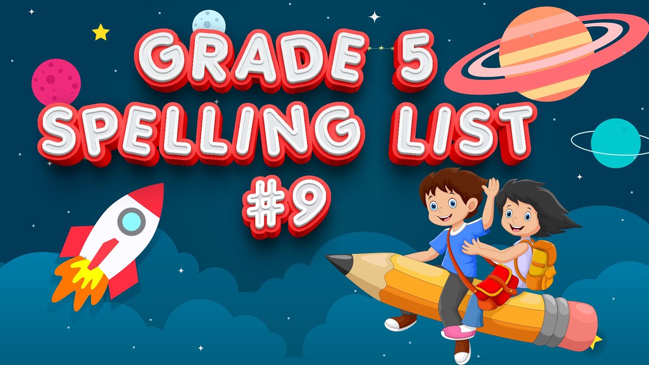 Grade 5 Spelling List 9-Learn Spelling from Native English Speakers ...