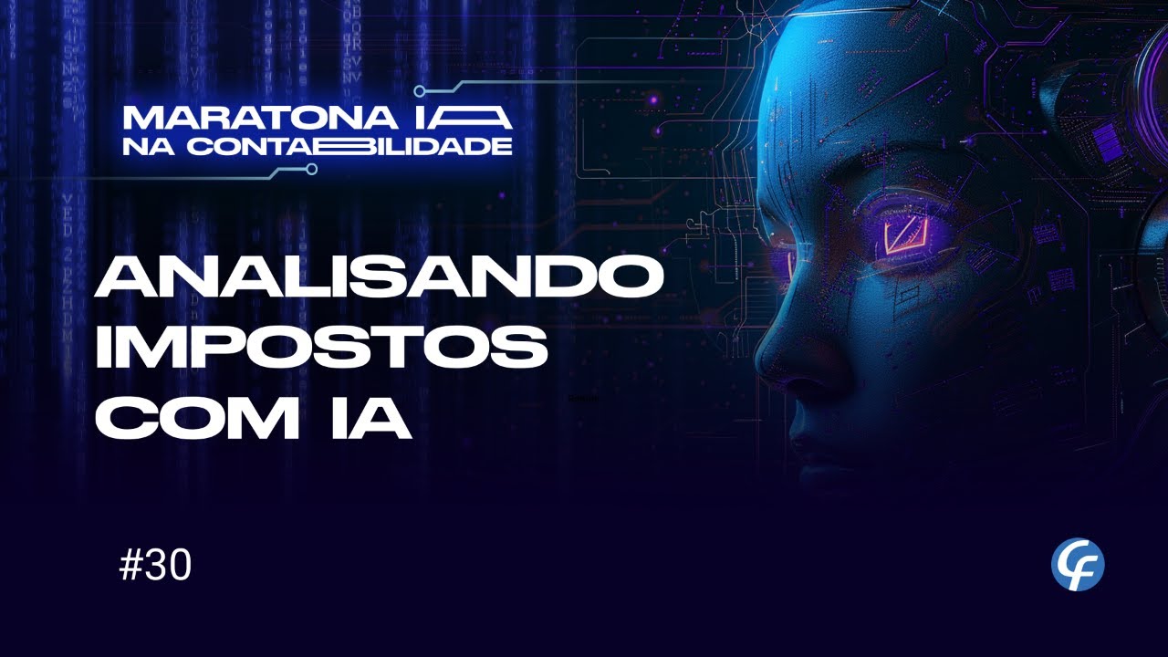 MARATONA IA NA CONTABILIDADE #30 - ANALISANDO IMPOSTOS COM IA - YouTube