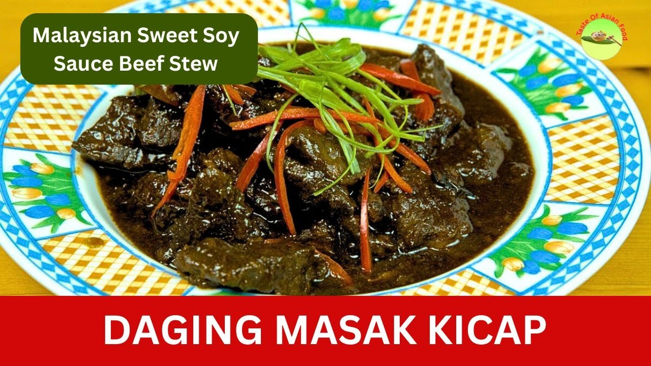 Daging Masak KIcap- The Irresistible Flavor of Sweet Soy Sauce Beef ...