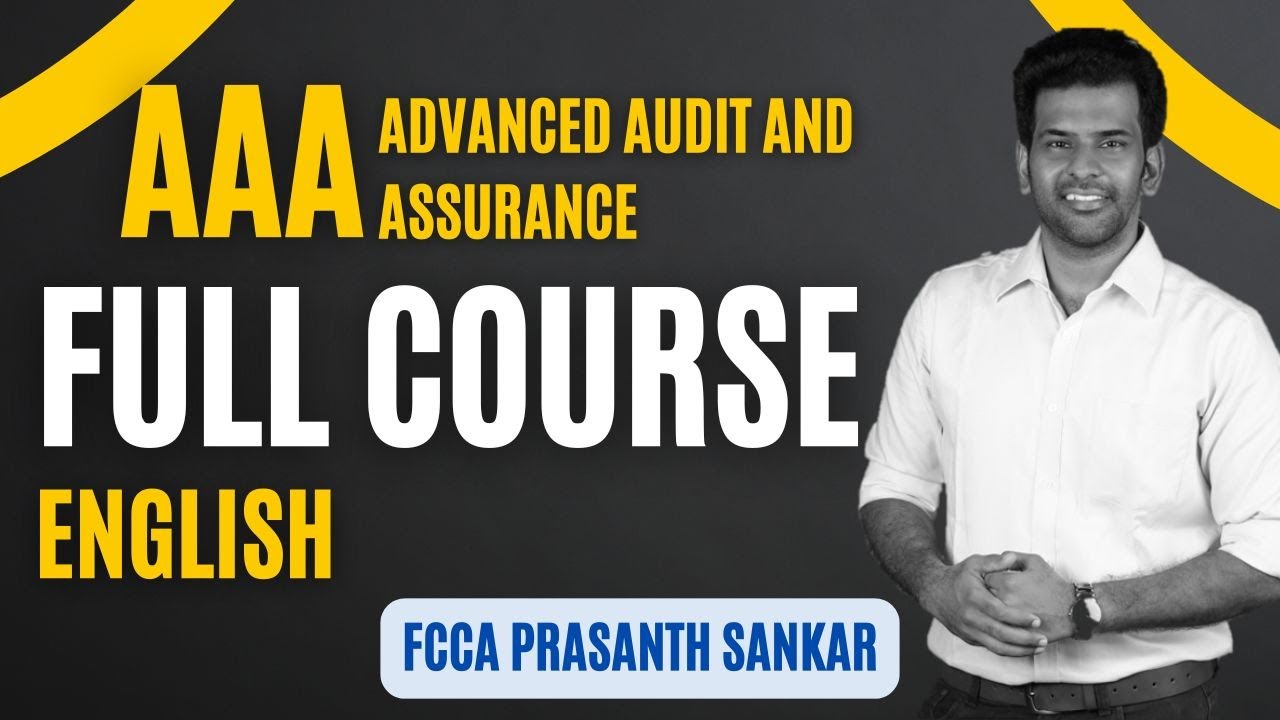 Basics of AAA - Part 1 || AAA – Advanced Audit and Assurance || Complete course || English - YouTube