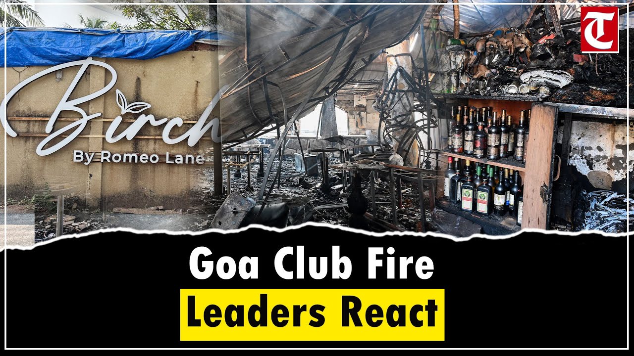 Leaders Express Shock and grief at Horrific Goa Nightclub Fire Incident ...