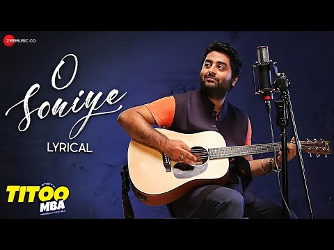 O Soniye - Arijit Singh | Vibha Saraf | Arjuna Harjai | Titoo MBA | Lyrical