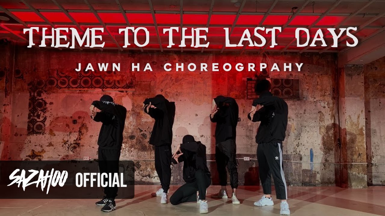 A Theme To The Last Days - Jawn Ha Choreography Dance Cover | 서울대 남성댄스 ...