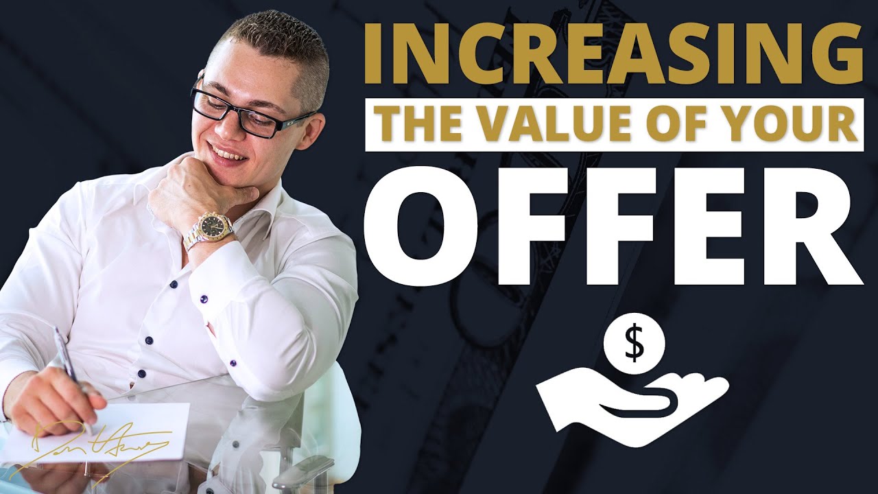 How To Add More Value To An Offer | Dan Henry - YouTube
