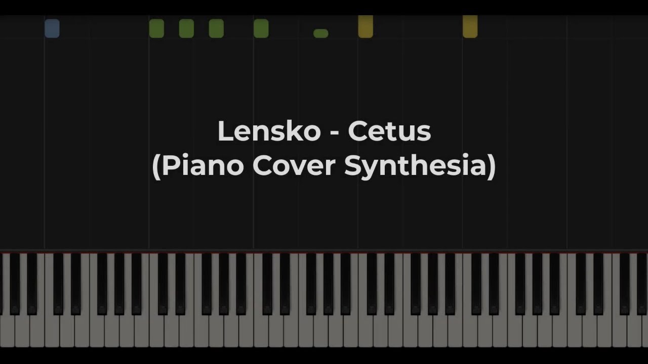 Lensko - Cetus (Impossible Piano Cover Synthesia) - YouTube