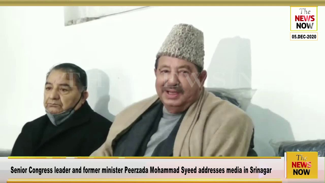 Senior Congress leader and former minister Peerzada Mohammad Syeed ...