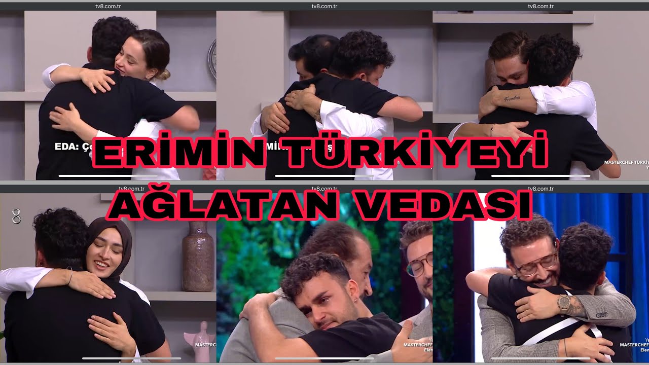MASTERCHEF ERİMİN TÜRKİYEYİ AĞLATAN VEDASI - YouTube