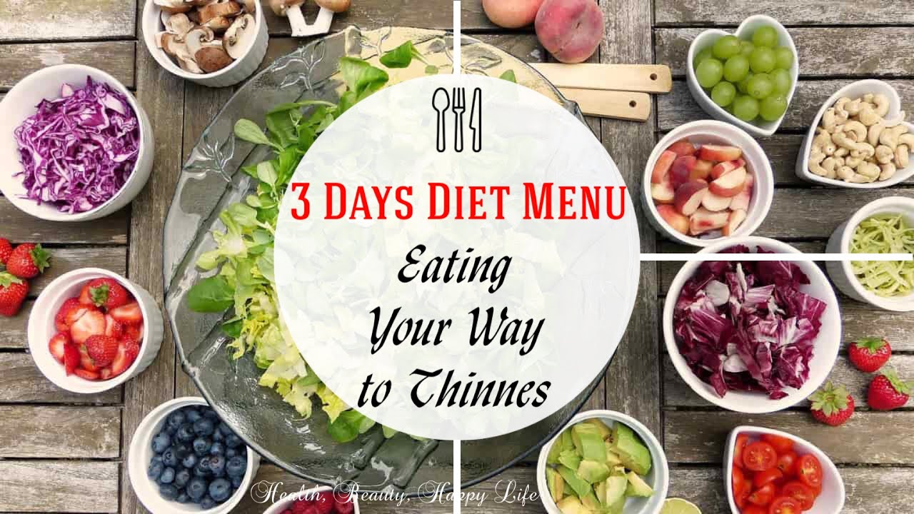 3 Day Diet Menu Eating Your Way To Thinness - YouTube