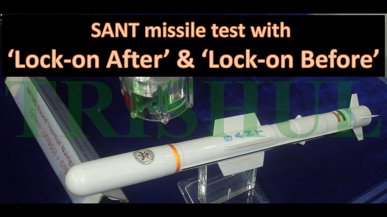 India successfully test-fires SANT missile with ‘Lock-on After’ & ‘Lock ...