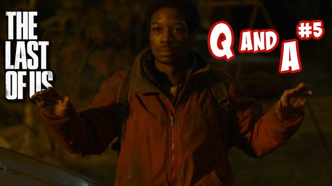 The Last of Us Episode 5 Q and A. - YouTube