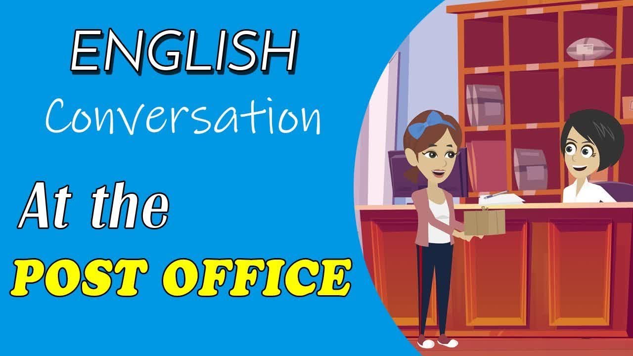 English conversation : AT THE POST OFFICE - YouTube