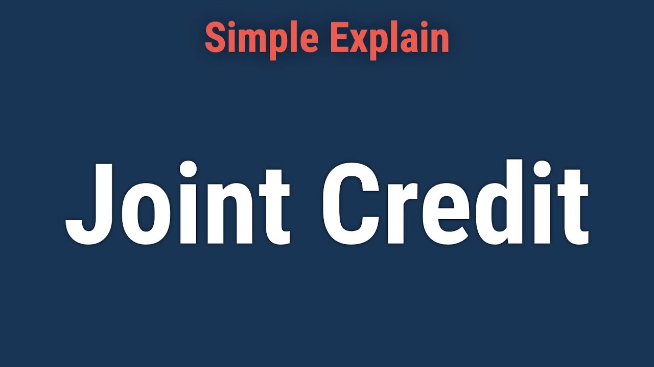 What Is Joint Credit? - YouTube