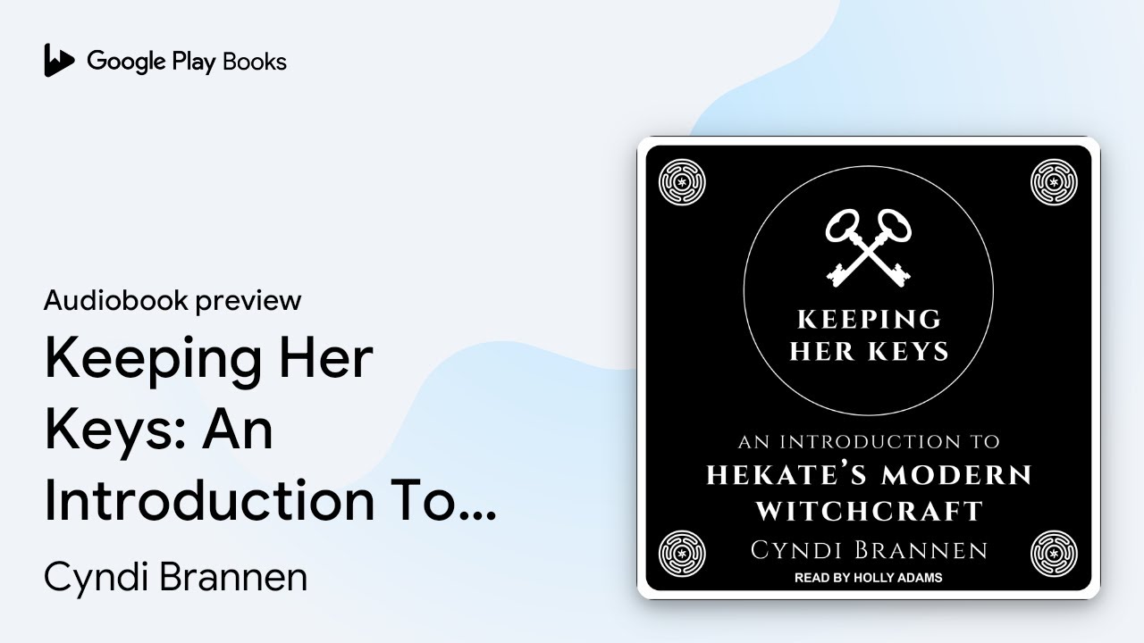Keeping Her Keys: An Introduction To Hekate's… by Cyndi Brannen ...