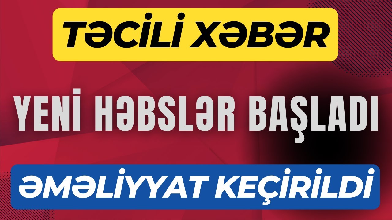 SON DEQİQE! Yeni hebsler başladı Son xeberler 08 iyun 2024-cü il - YouTube