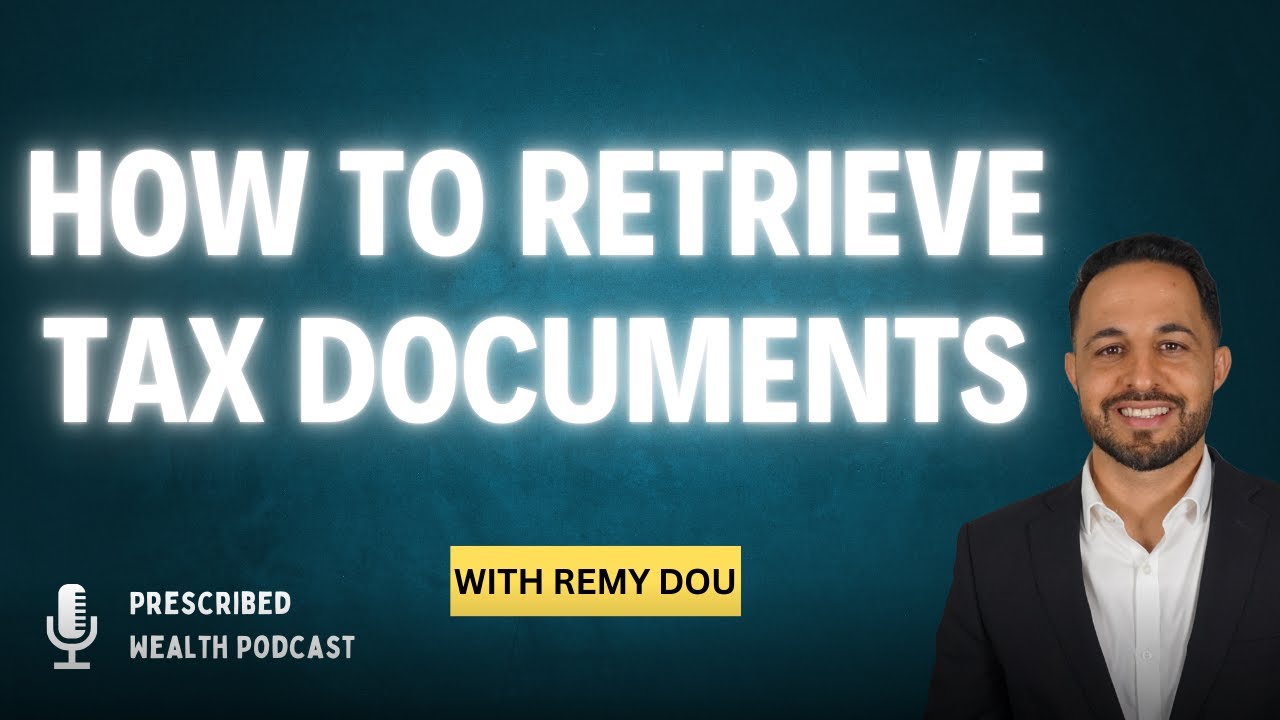 How to Retrieve Tax Documents | Prescribed Wealth Podcast - YouTube