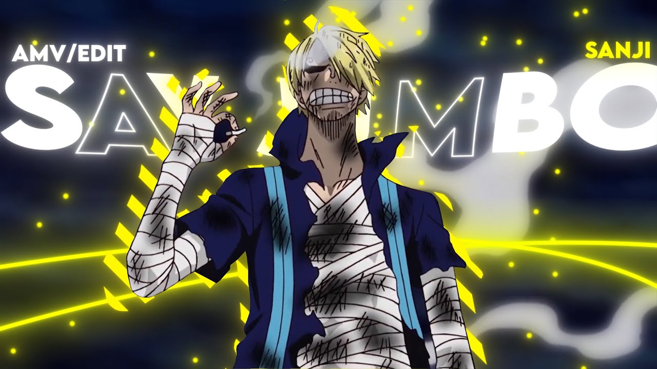 One Piece "Sanji" - Say Jambo [Edit/AMV] | - YouTube