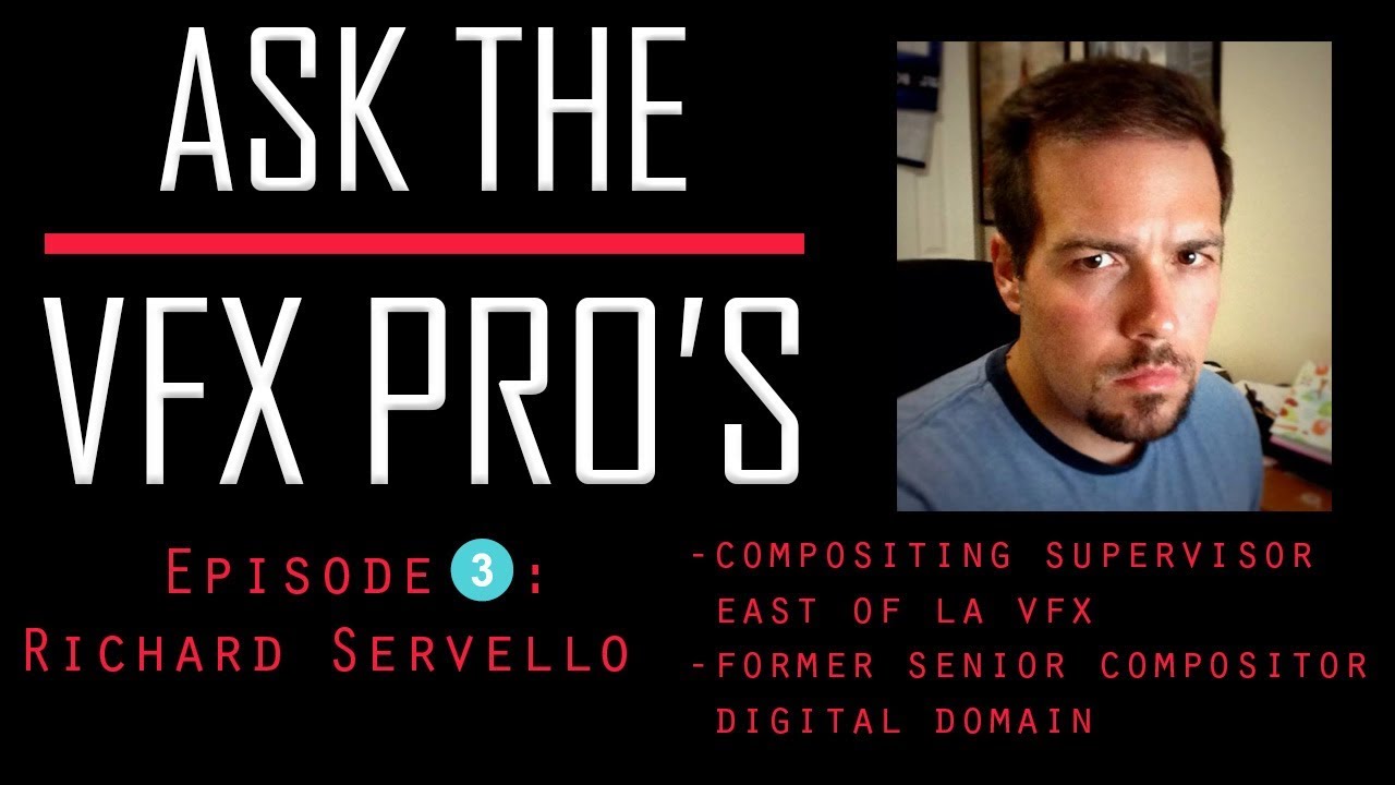 "Ask the VFX PRO'S" EPISODE 3: Richard Servello - YouTube