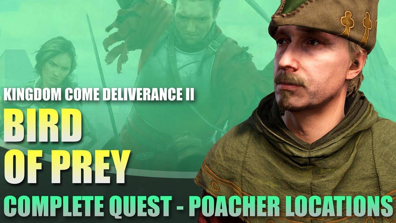 Bird of Prey Quest - All Poacher Locations | Kingdom Come Deliverance 2 ...