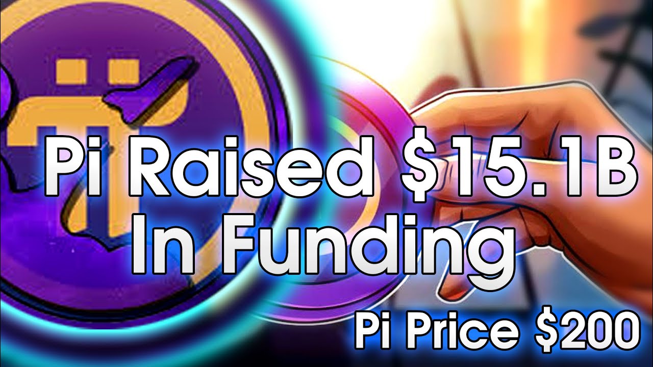 Pi Network Coin Raised $15.1B in Funding | Pi Price $200 After Mainnet ...