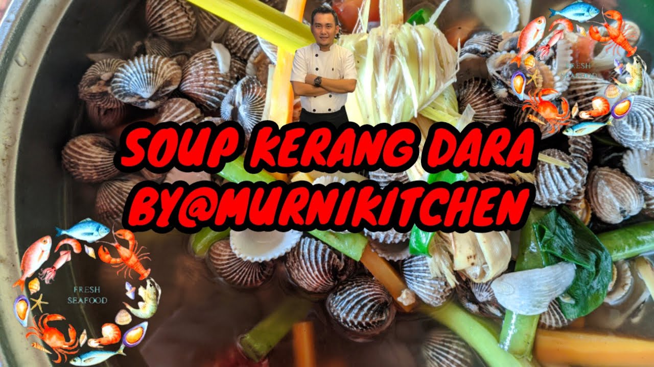 cara masak soup kerang dara @murnikitchen - YouTube