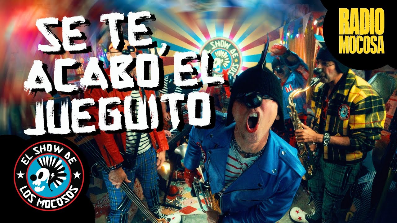 Se te acabó el jueguito - El Show de Los Mocosos (Mocoalizer) - YouTube