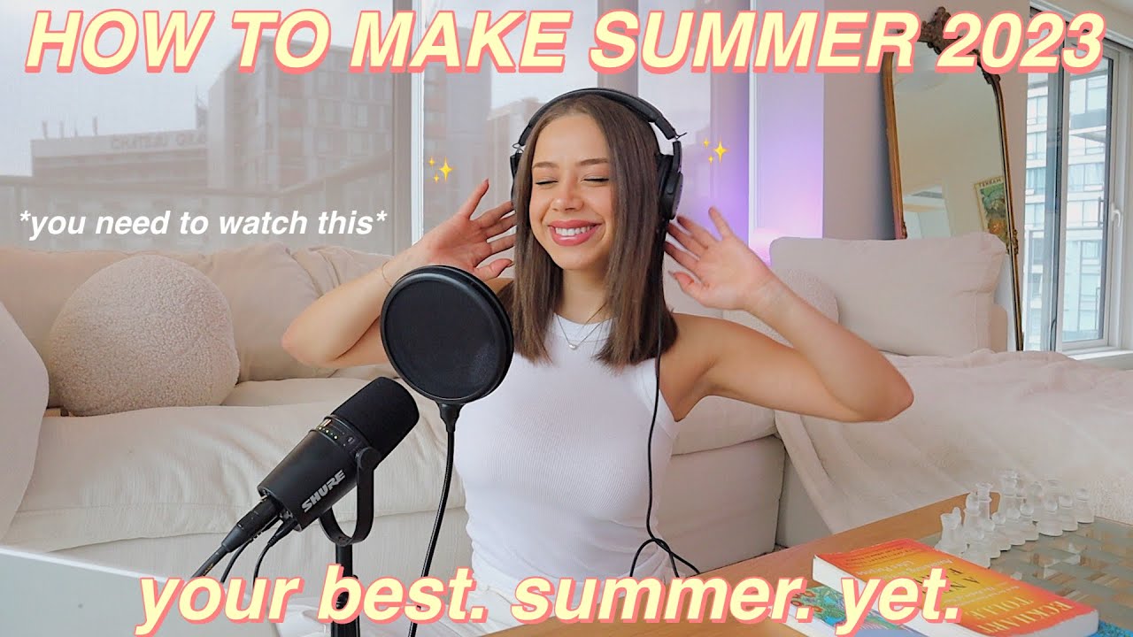 YOUR HOT GIRL SUMMER GUIDE! how summer 2023 your best summer yet ...