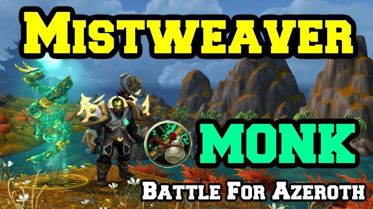 Mistweaver Monk BfA Alpha Overview | 8.0 | Talents & Rotation | World ...