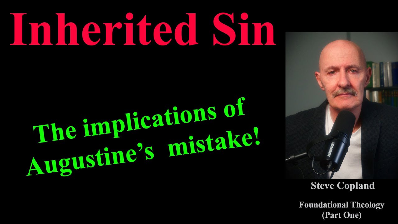 Inherited Sin: The Implications of Augustine's Mistake! - YouTube
