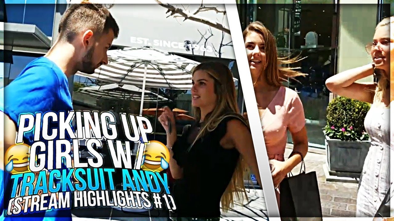 Picking Up Girls w/ Tracksuit Andy (Stream Highlights #1) - YouTube