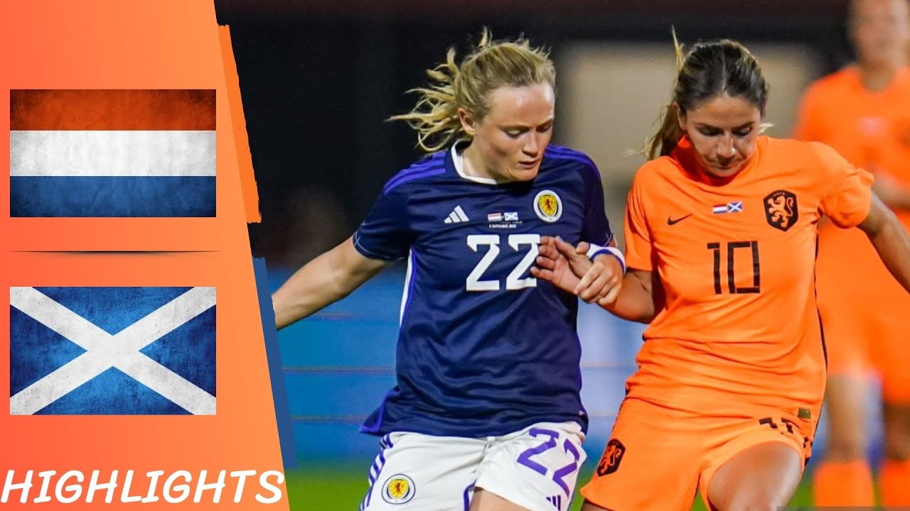 Netherlands vs Scotland | Friendly International Women - Highlights All ...