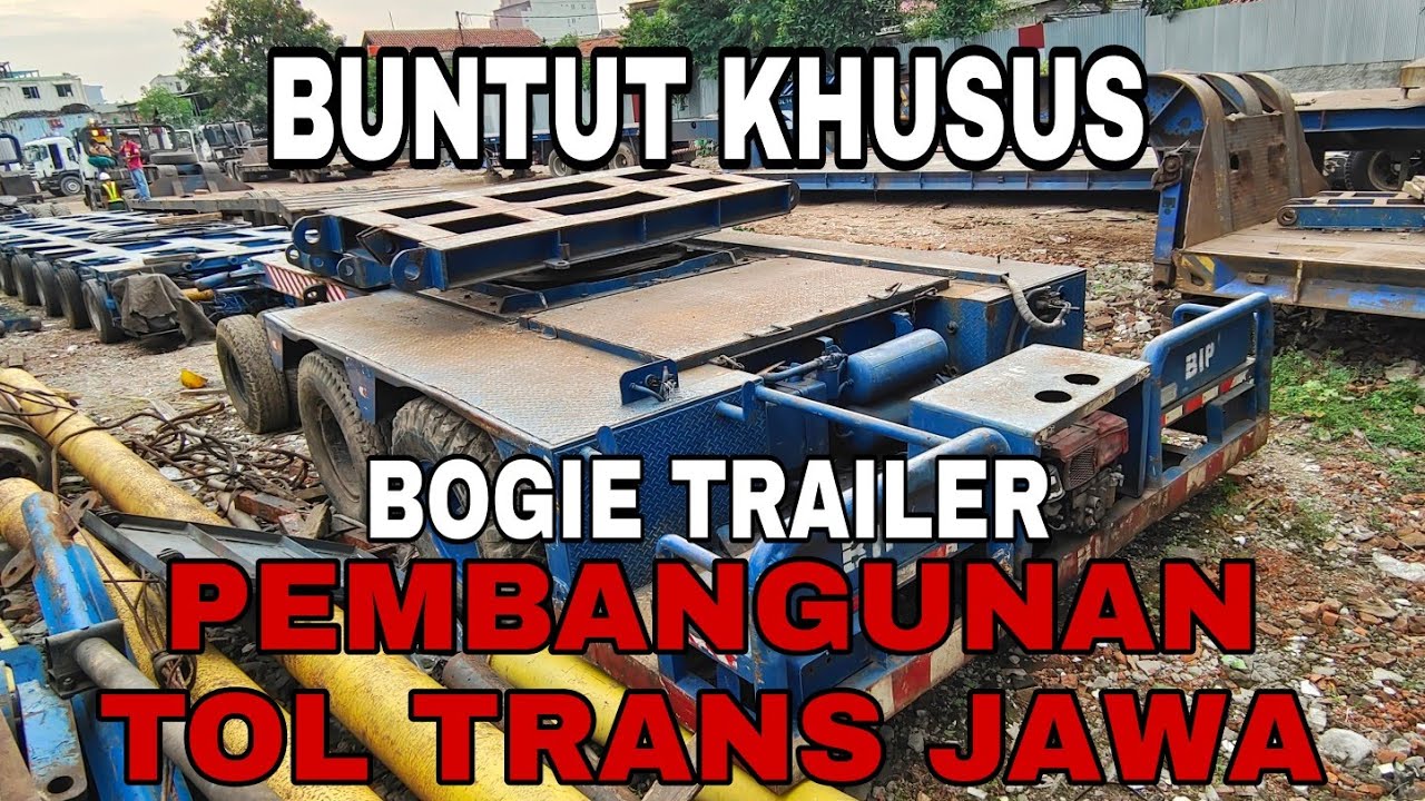 TRUK SANGAT KHUSUS‼️ BOGIE TRAILERS : BARANG OVERLOAD PANJANG MAKANAN ...