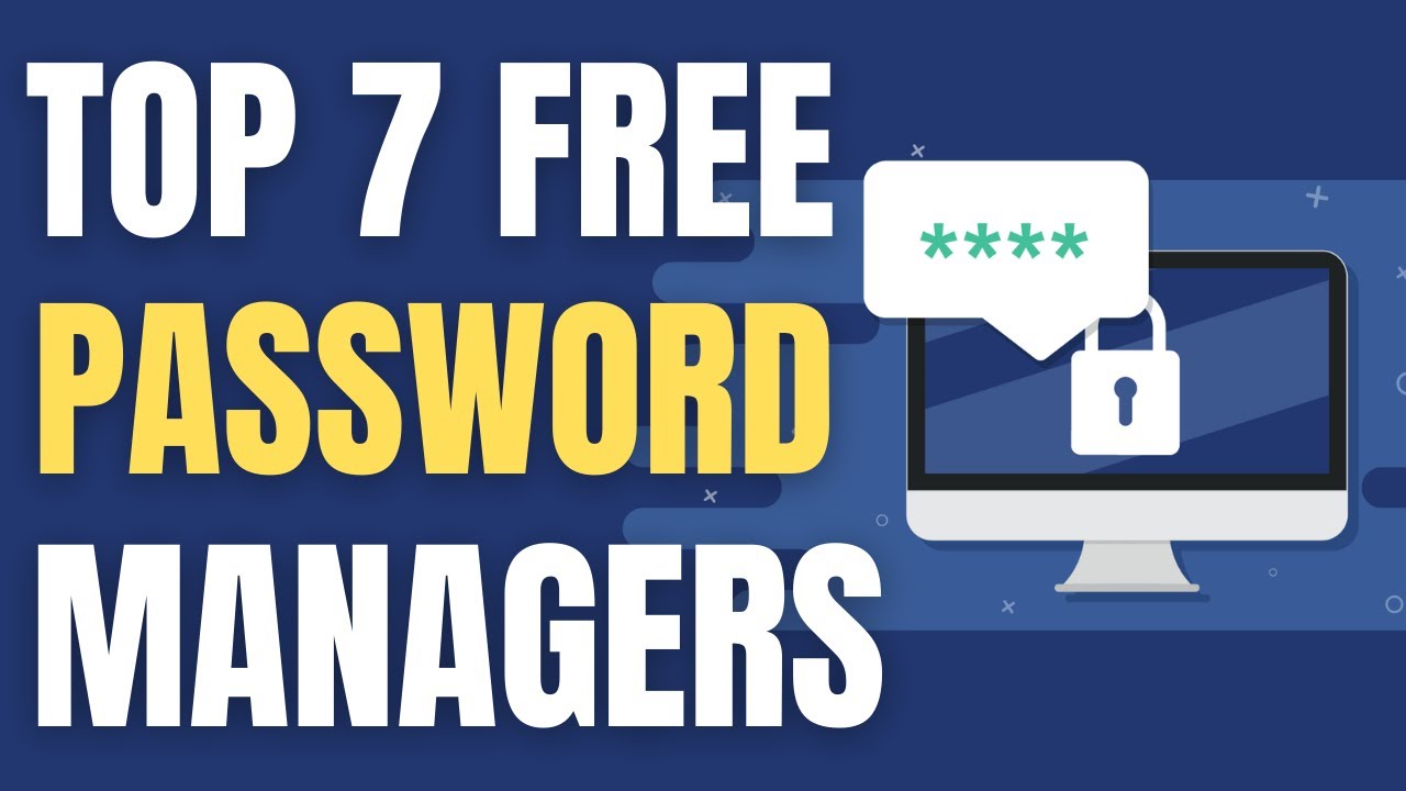 7 Best Free Password Managers 2024 - YouTube