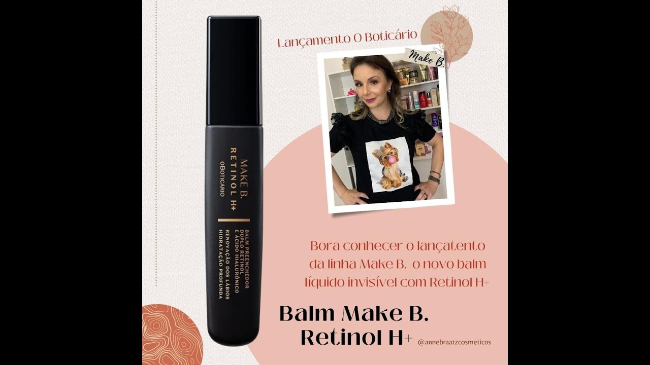 Balm Líquido Invisível Make B. Retinol H+ - YouTube