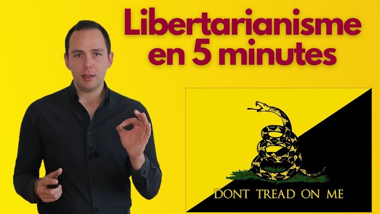 Libertarianisme en 5 minutes - YouTube