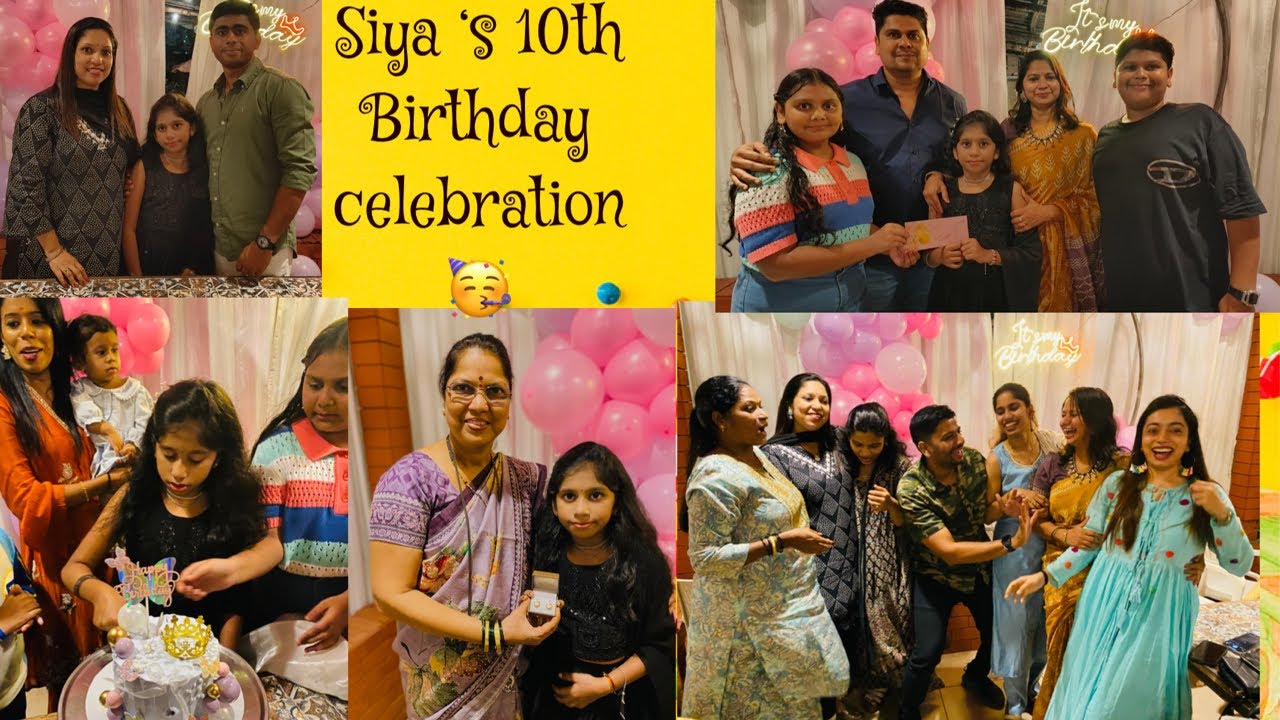 Siya’s 10th Birthday Celebration 🎉 🥳 - YouTube